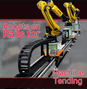 Robots on Rails - Motion Controls Robotics - Certified FANUC System Integrator